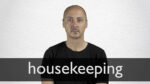 What Is Housekeeping? Effects Of Poor Housekeeping